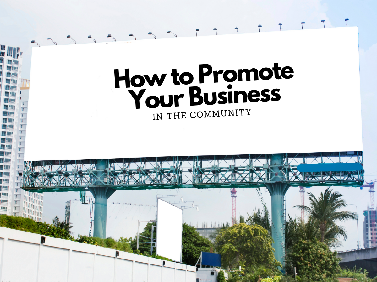 How to Promote Your Business in the Community | bMedia Group
